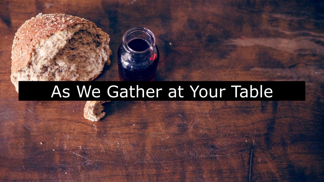 As We Gather at Your Table - YouTube