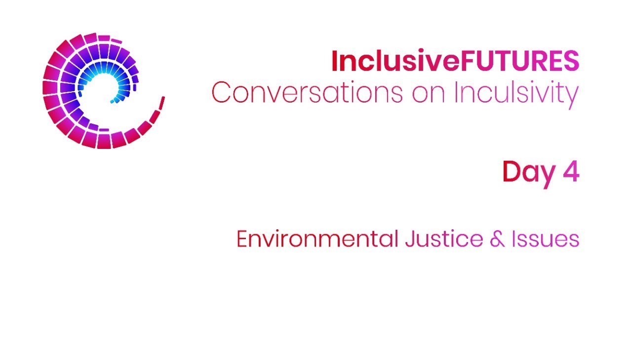 Conversations on Inclusivity - Environmental Justice & Issues - YouTube
