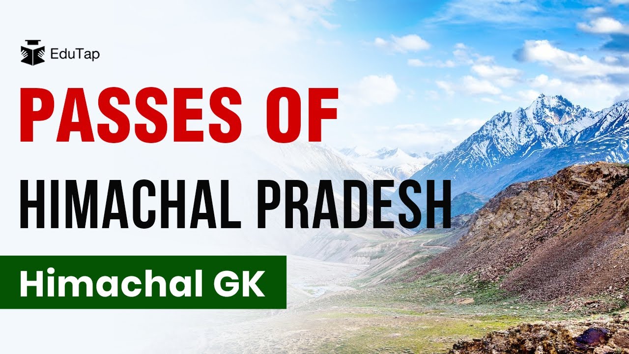 Passes of Himachal Pradesh | Geography Lectures for HPAS Examination ...