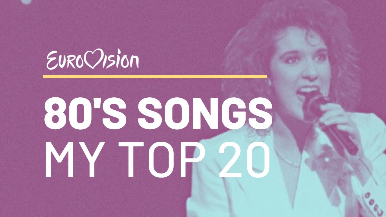 80's Eurovision Songs | My Top 20 - YouTube