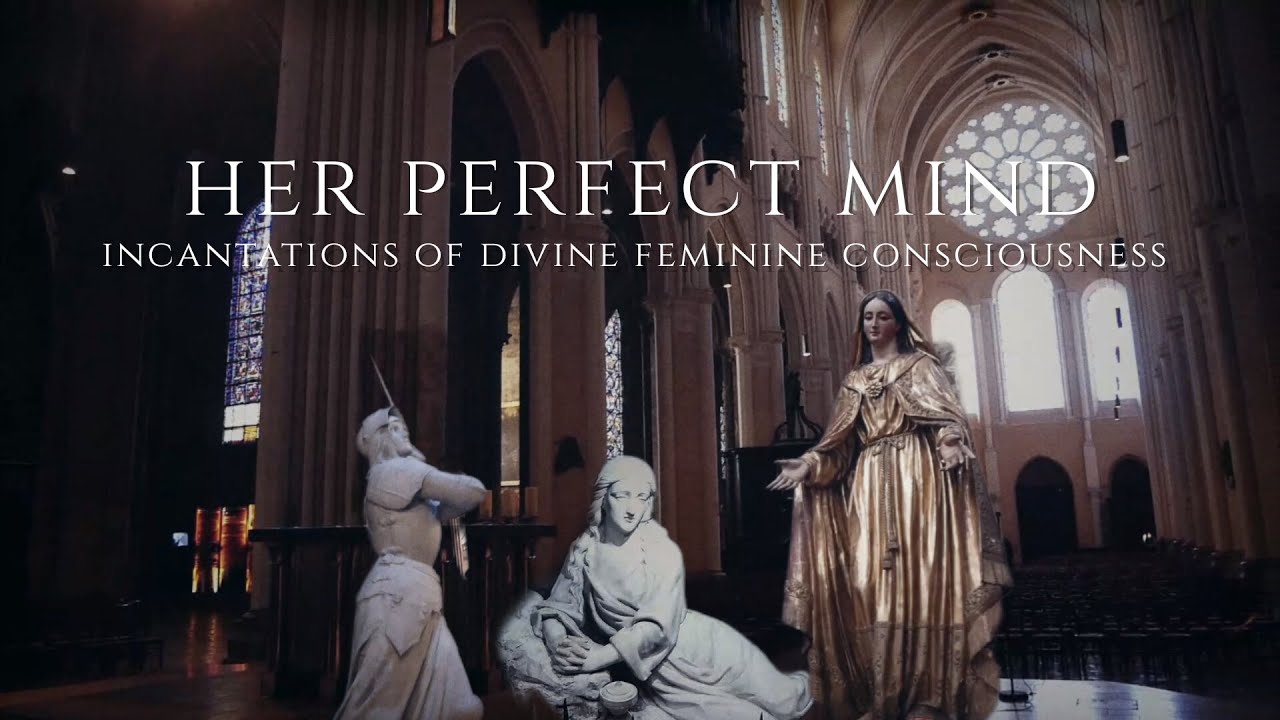 HER PERFECT MIND | Gnostic Poem Church Transmission with music - YouTube