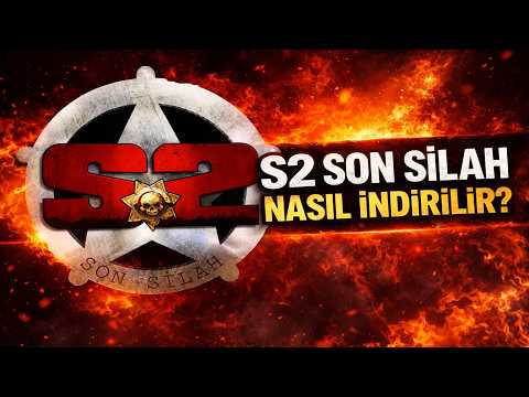 DETAYLI İNDİRME VİDEOSU - S2 SON SİLAH 2026