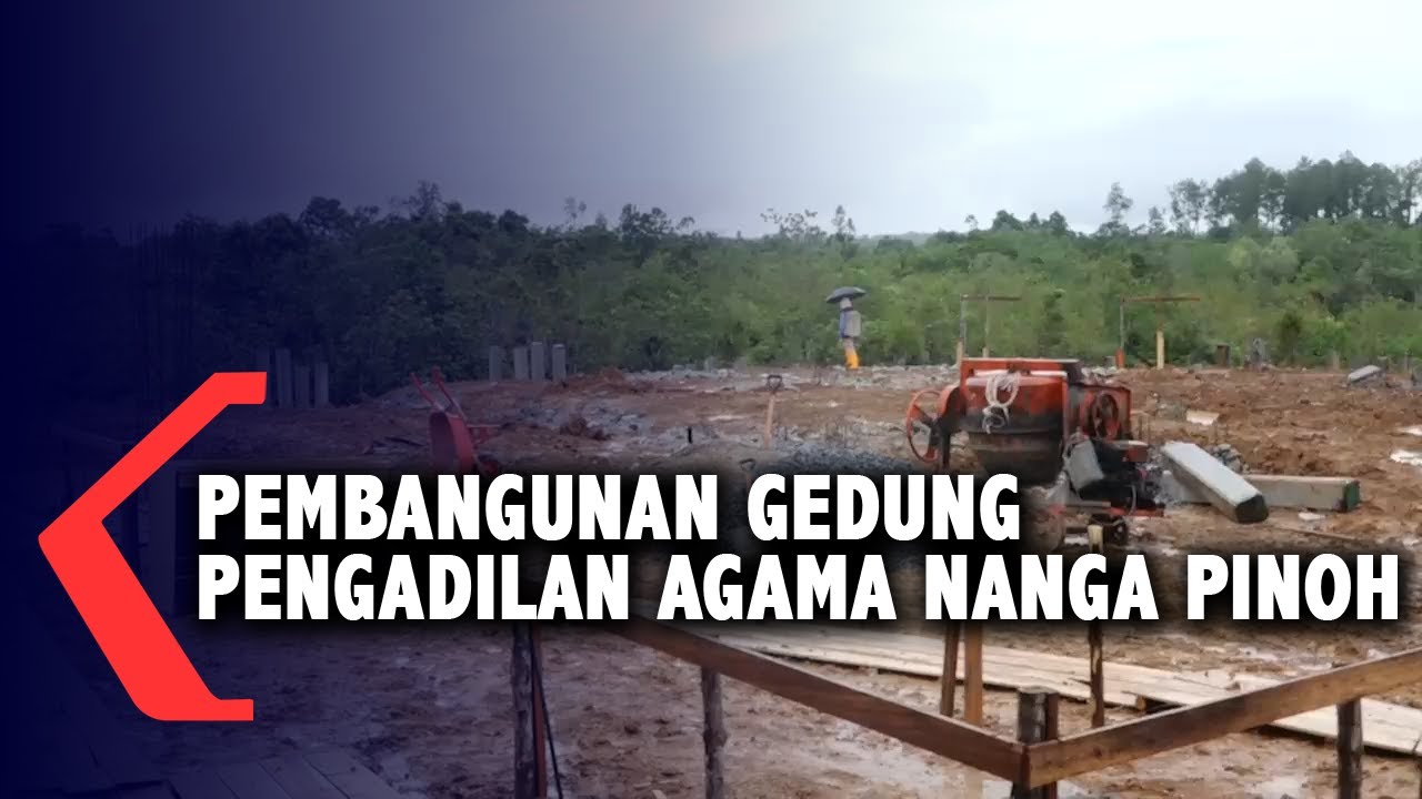 Batu Pertama Diletakkan, Pembangunan Gedung Baru Pengadilan Agama Nanga ...