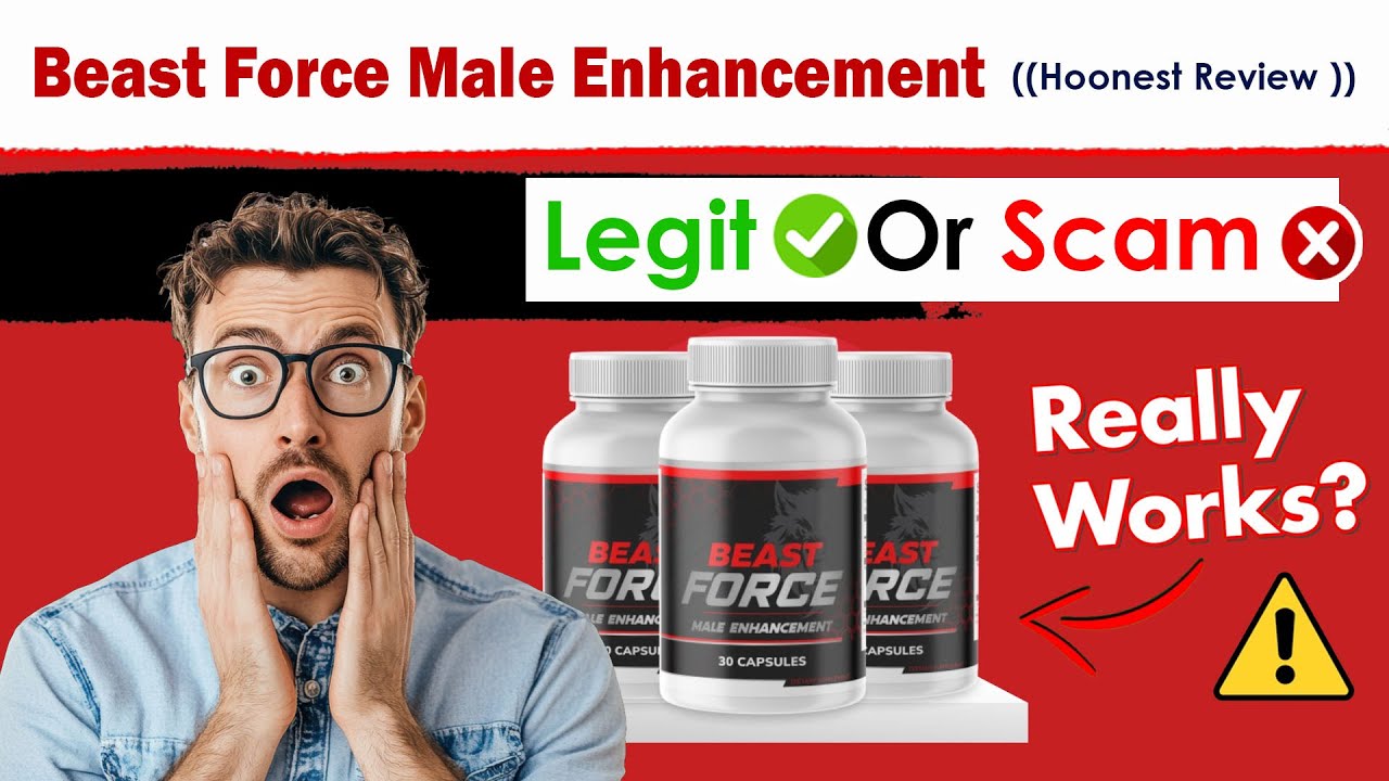 Beast Force Male Enhancement Is The MOST POWERFUL Male Enhancement ? Or ...