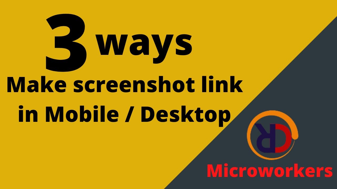 Microworkers | 3 ways to make screenshot link in mobile | Microworkers ...