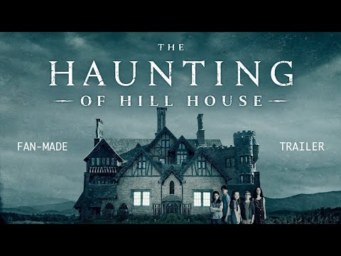 The Haunting of Hill House - Fan-Made Trailer
