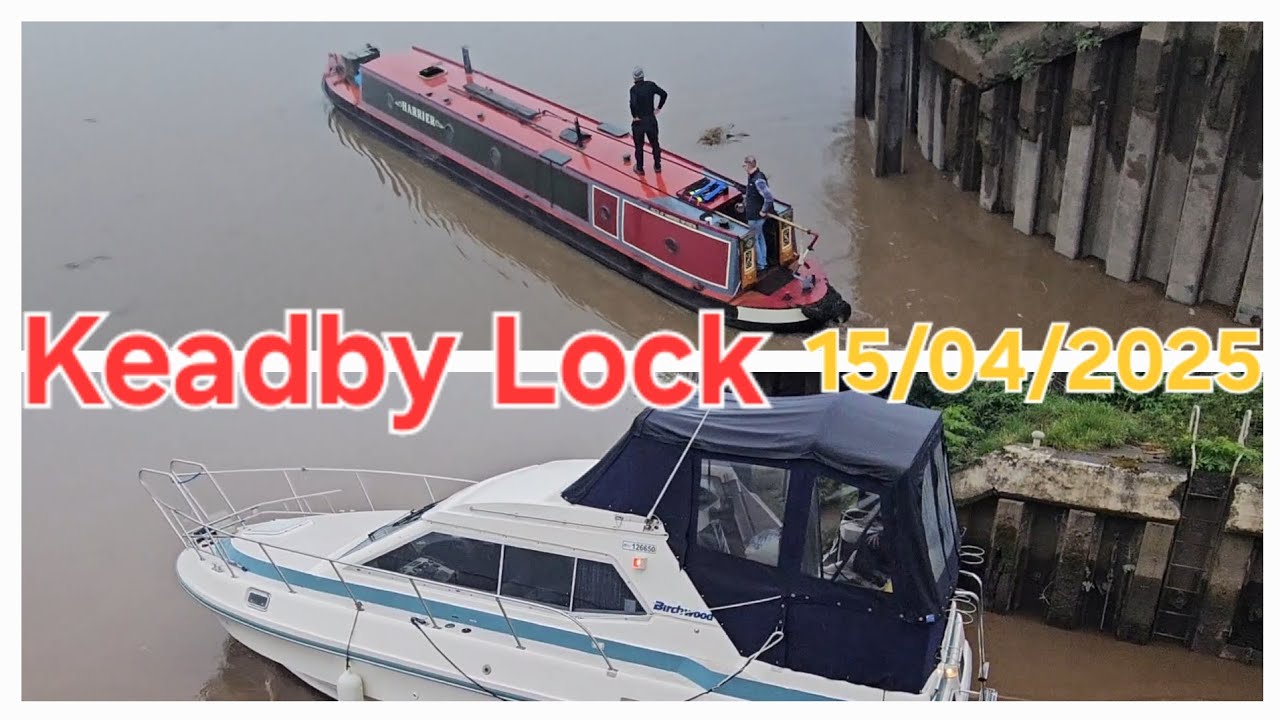 Keadby Lock 15/04/2025 - YouTube