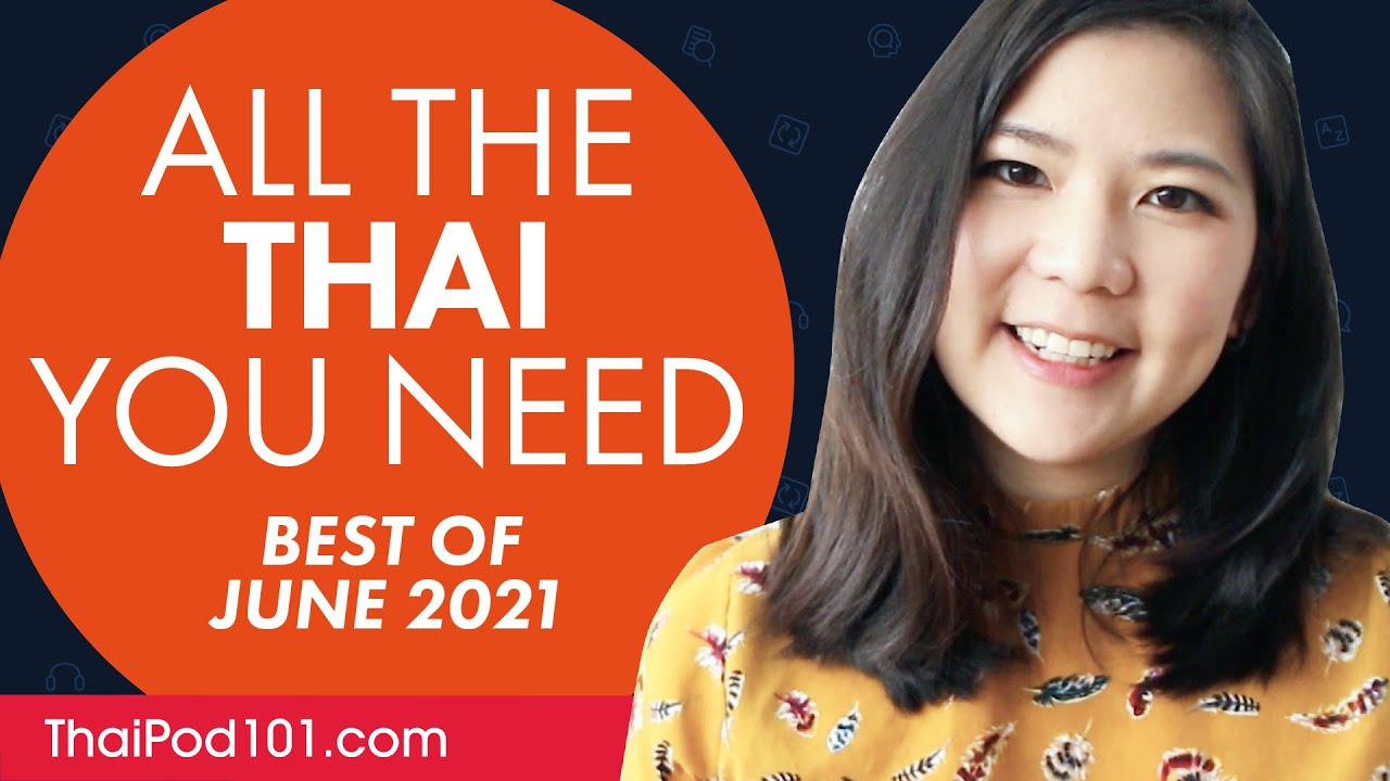 Your Monthly Dose of Thai - Best of June 2021 - YouTube