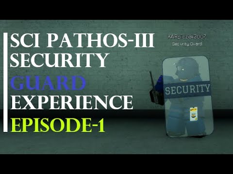 SCI Pathos-III Guard Experience Part-1 | Roblox - YouTube