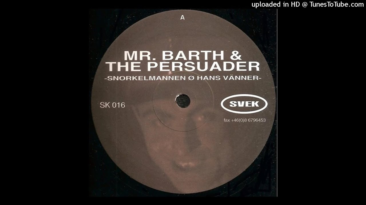 Mr. Barth & The Persuader - Snorkelmannen - YouTube