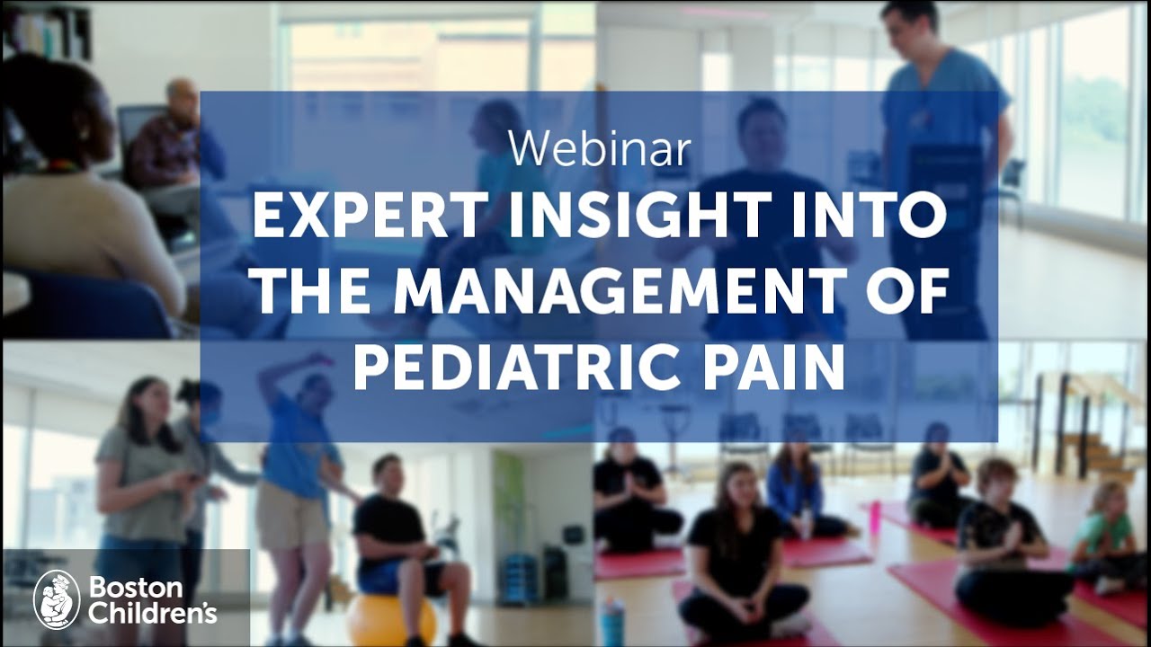 Expert insight into the management of pediatric pain | Boston Children ...