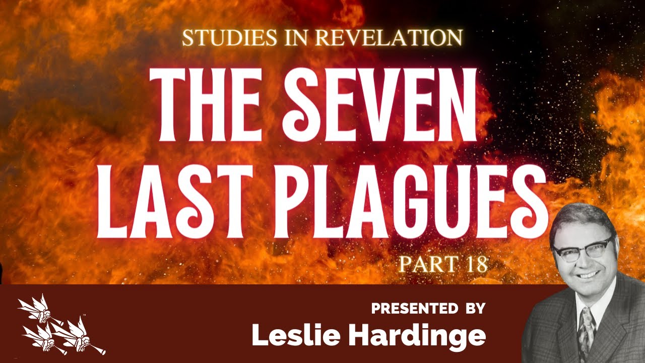 Dr. Leslie Hardinge Studies in Revelation 18 of 24 #bookofrevelation # ...