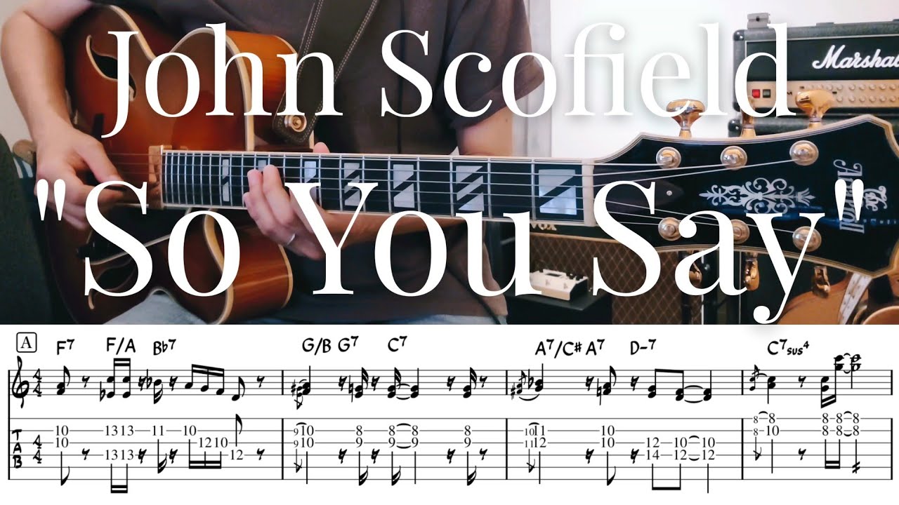 John Scofield "So You Say" テーマ TAB譜 | Jazz Guitar - YouTube