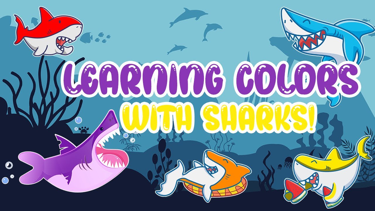 Learning Colors with Sharks! - Engaging and Fun for Kids for All Ages ...