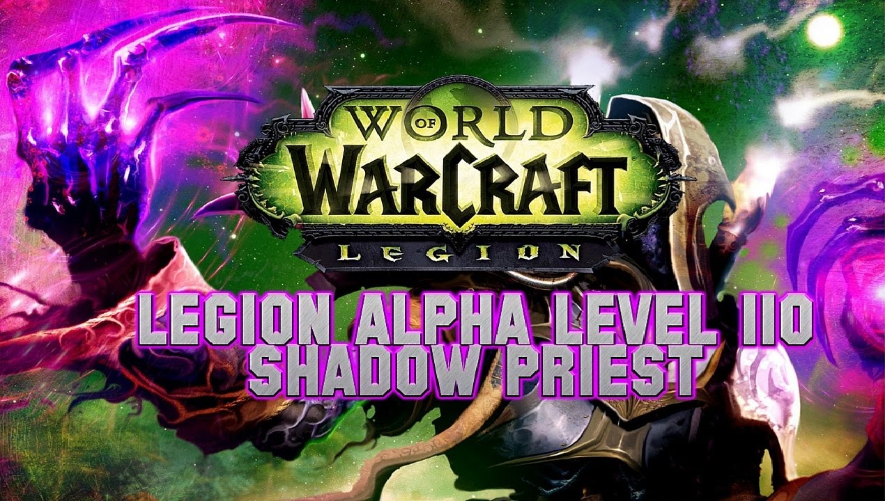 Legion Alpha Level 110 Shadow Priest - YouTube