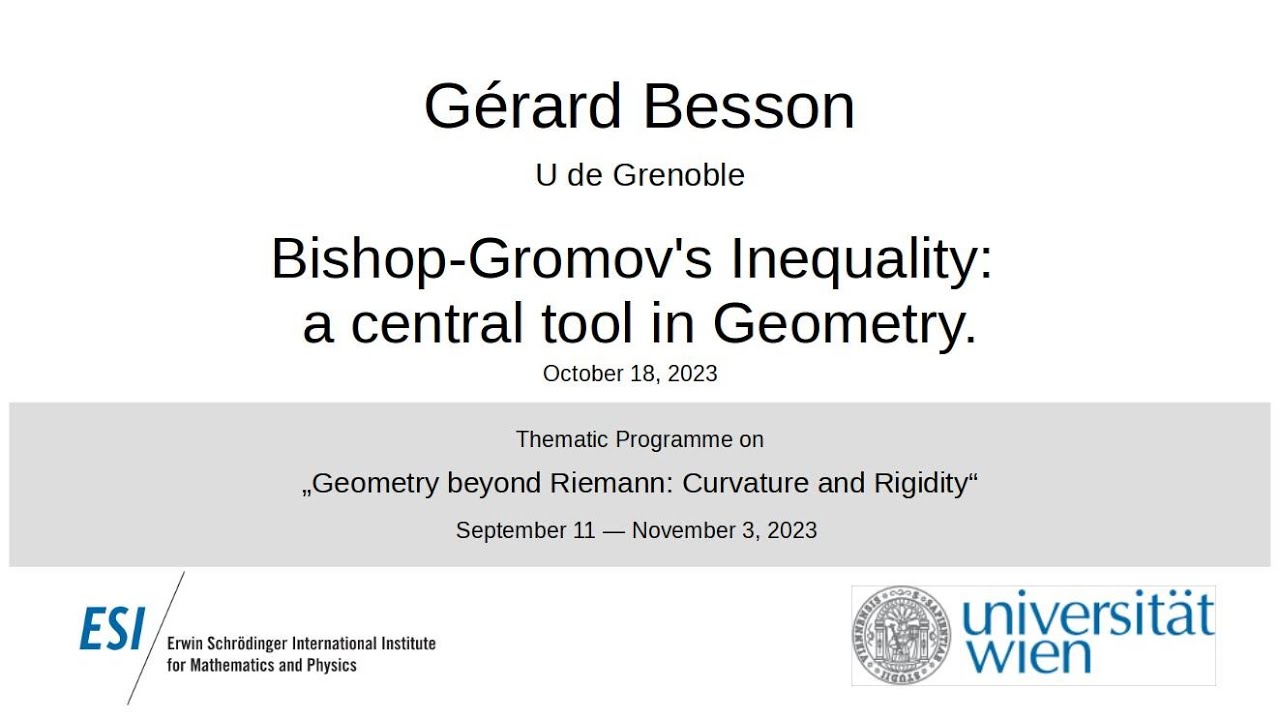 Gérard Besson - Bishop-Gromov's Inequality: a central tool in Geometry ...