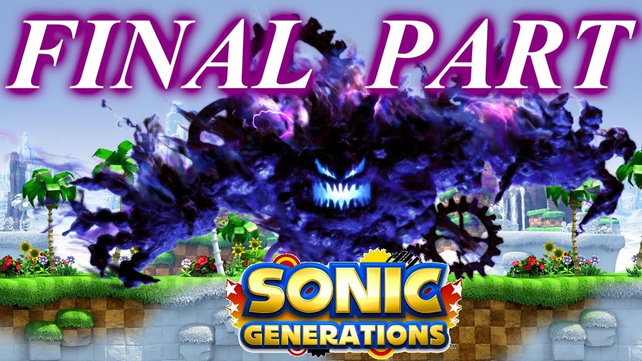 Let's Play Sonic Generations (Part 14) Final Boss Fight - YouTube