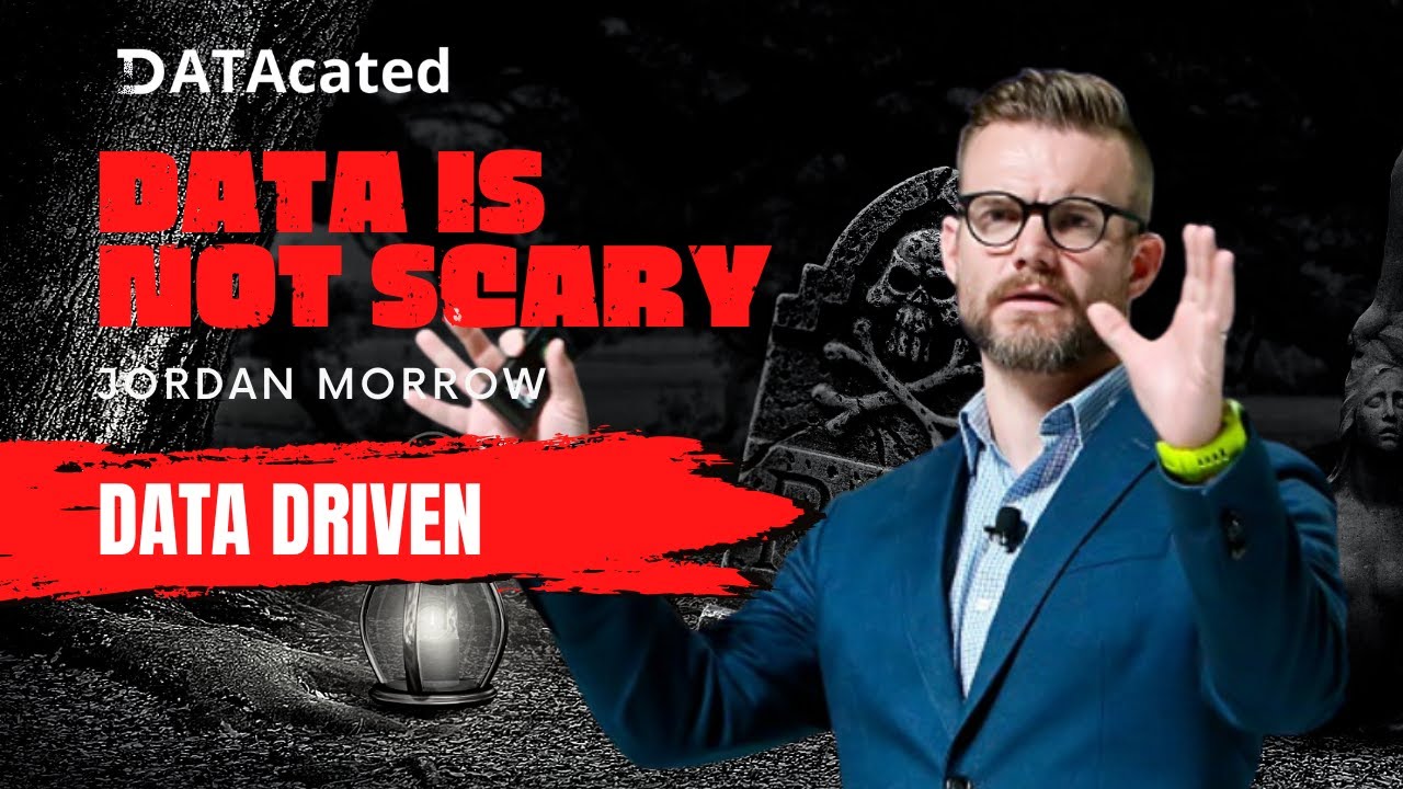 Data Driven is NOT Scary Jordan Morrow - YouTube