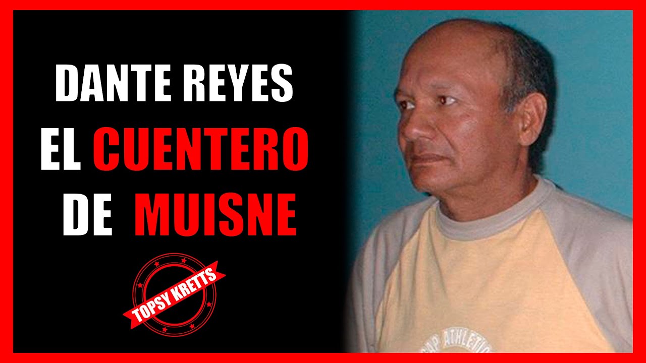 ⚠ Dante Reyes: EL CUENTERO DE MUISNE ⚠ |👮 Caso Policial #4 | Topsy ...