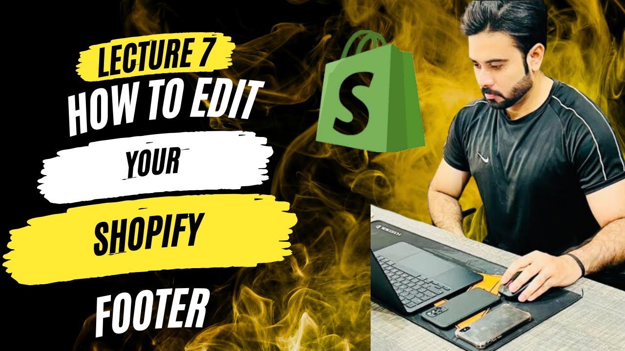 Lecture 7 How to Edit Your Shopify Footer - YouTube