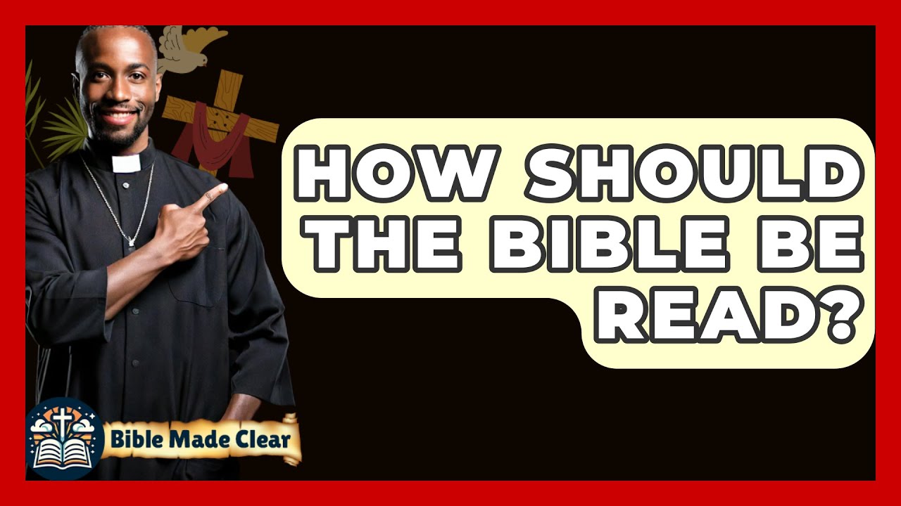 How Should The Bible Be Read? - BibleMadeClear.com - YouTube