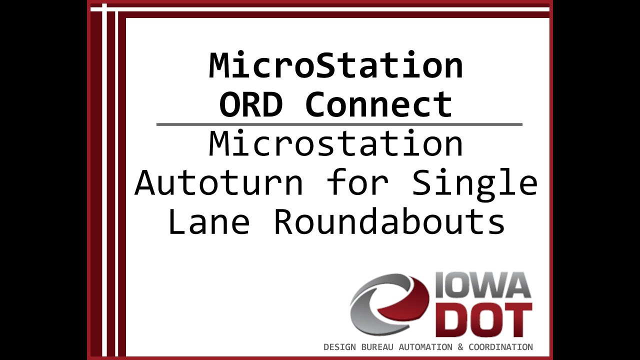 Iowa DOT MicroStation ORD Connect - Autoturn for Single Lane ...