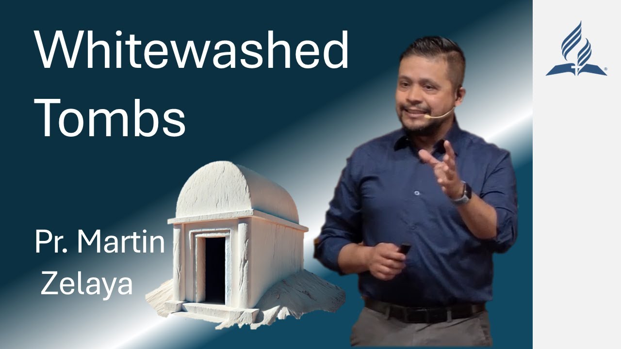 Whitewashed Tombs (Mat. 23:27-28) | Pastor Martin Zelaya - YouTube