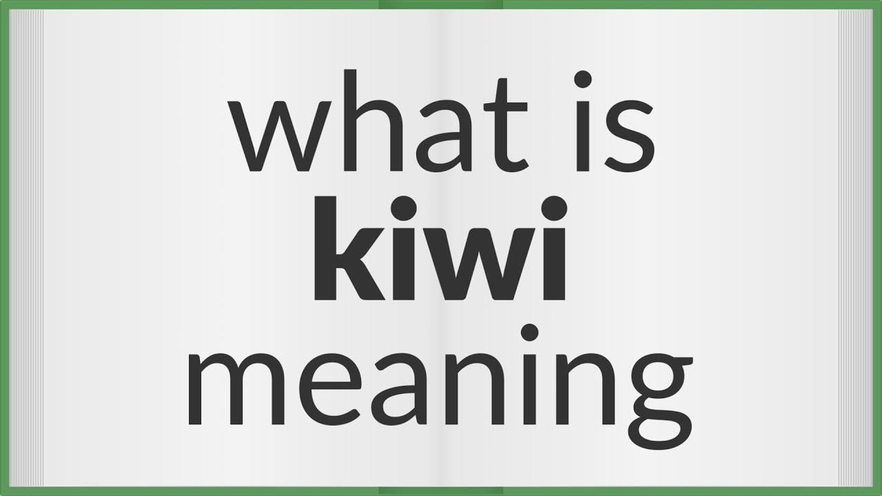 Kiwi | meaning of Kiwi - YouTube