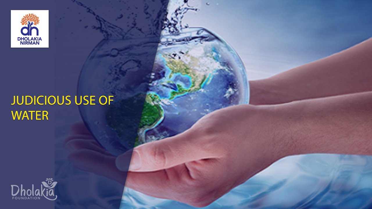 Judicious use of water | Dholakia Nirman | Dholakia Foundation - YouTube