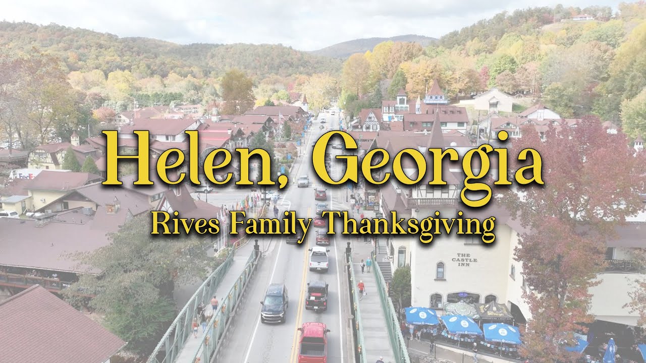 Rives Family in Helen, Ga - Thanksgiving 2023 - YouTube
