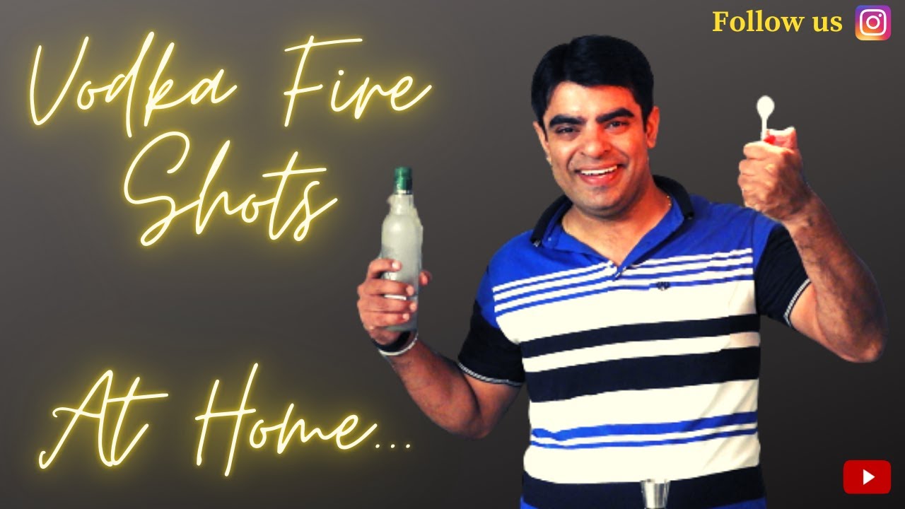 Vodka Fire Shots At Home - YouTube