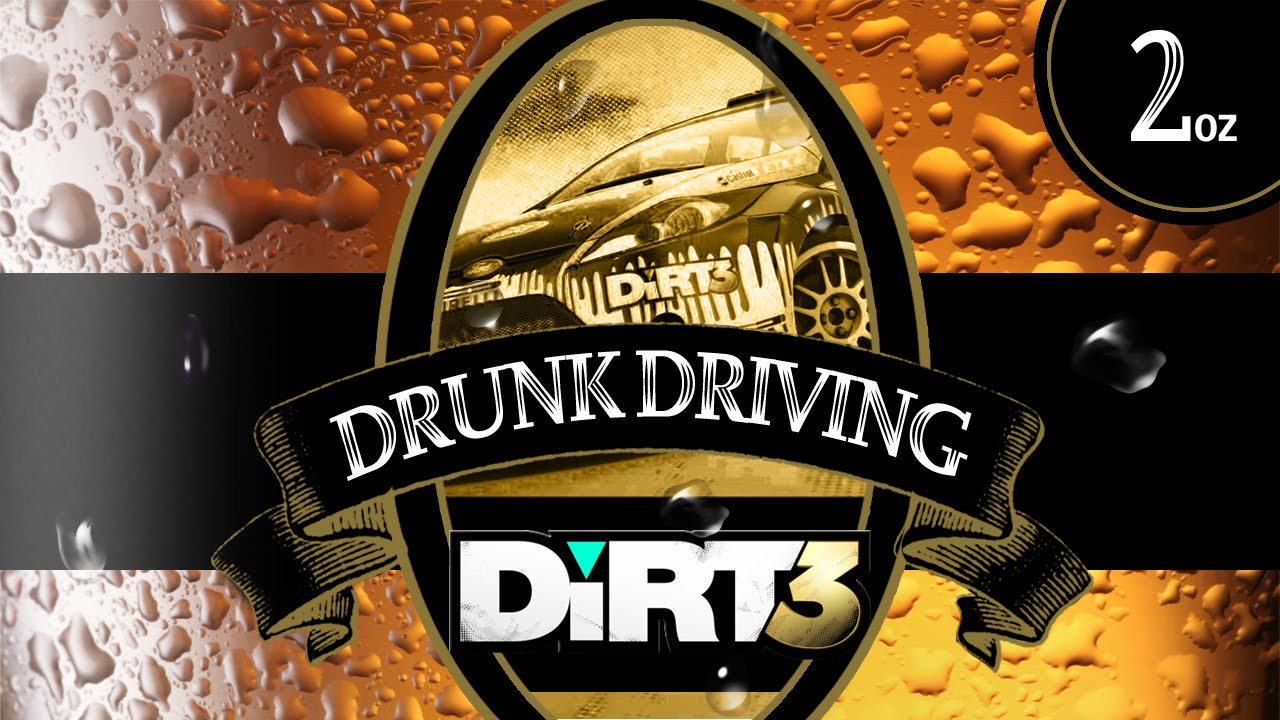 DiRT 3 (02) DRUNK DRIVING - YouTube