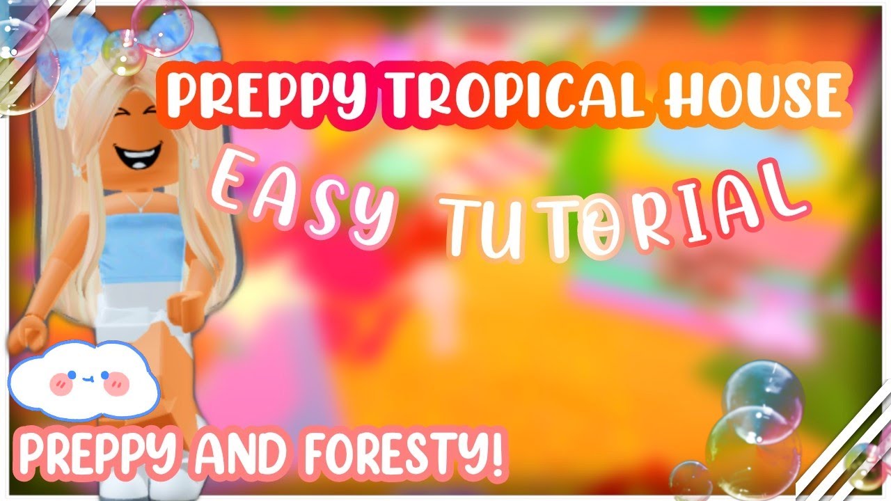 PREPPY HOUSE TUTORIAL #adoptme SO TROPICAL AND EASY - YouTube
