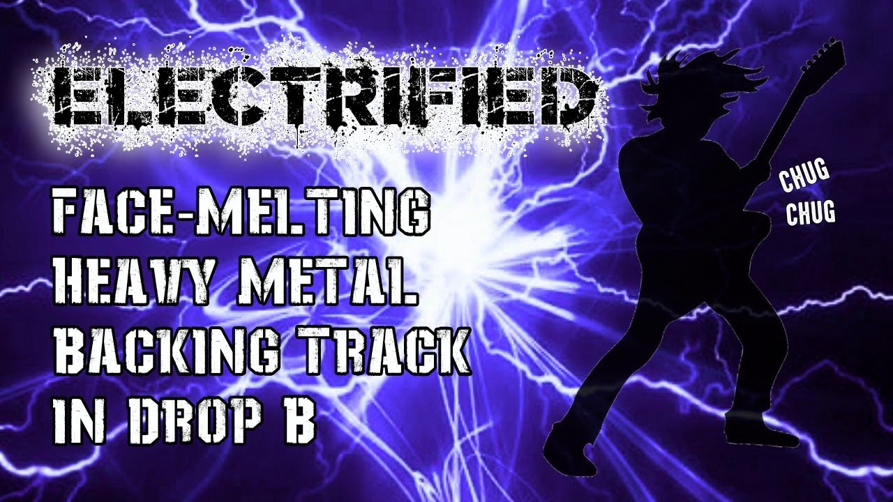 Electrified - Face Melting Heavy Metal Backing Track for Guitar in Drop ...