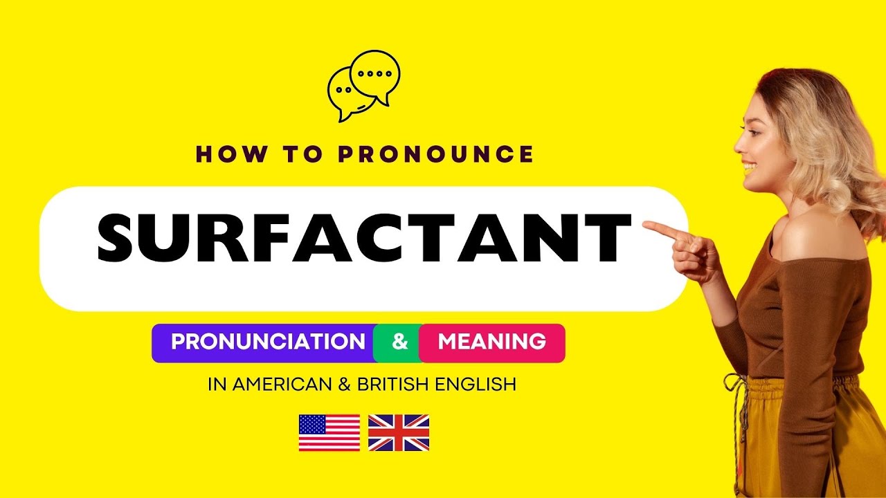 How to Pronounce "SURFACTANT" (Correctly) in American & British English ...