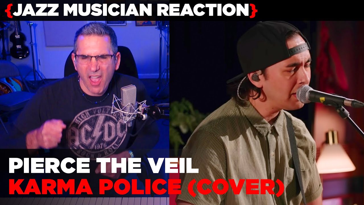 Jazz Musician REACTS | Pierce The Veil "Karma Police" (cover) | MUSIC ...