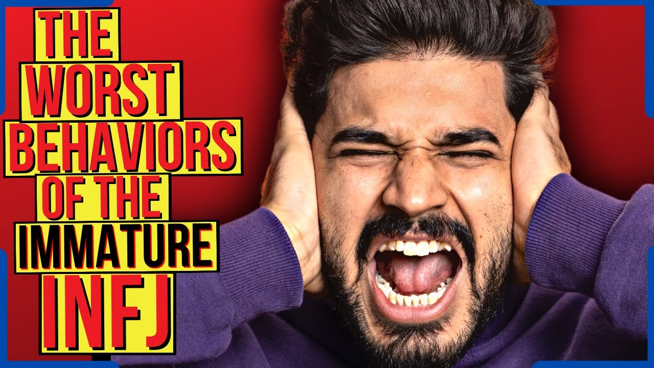 The WORST Behaviours Of The Immature INFJ - YouTube