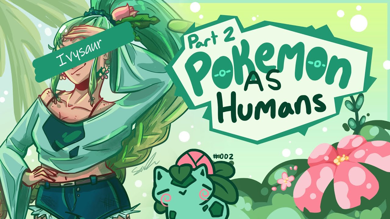 Pokemon as humans: 002 Ivysaur - YouTube