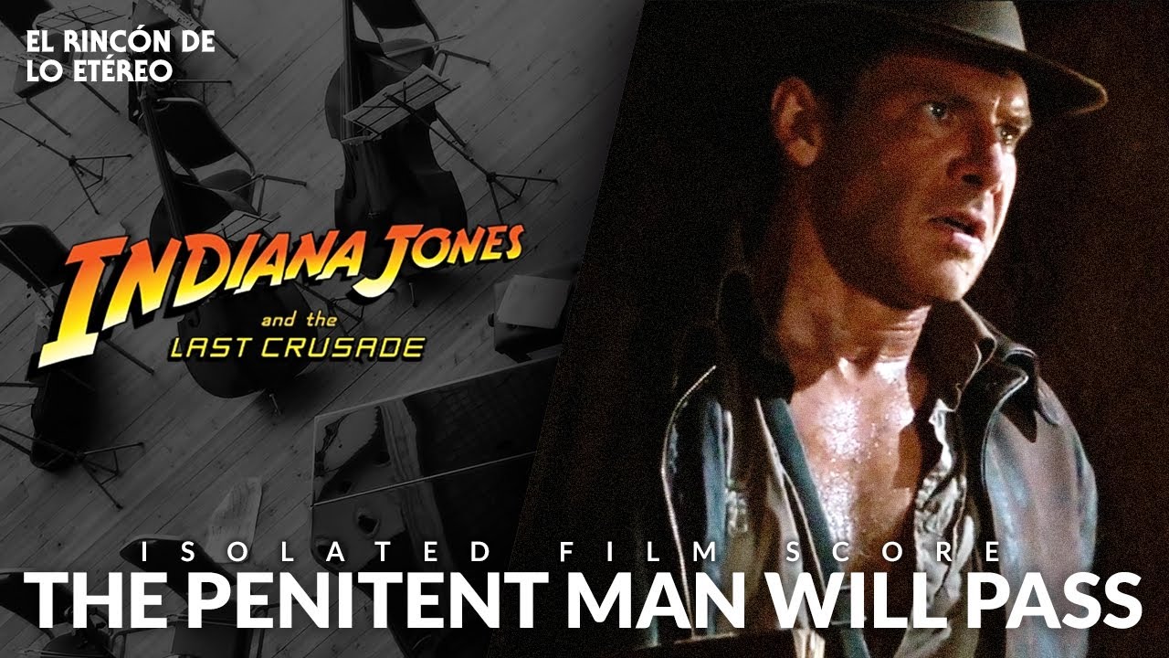 The Penitent Man Will Pass (John Williams) | Indiana Jones & the Last ...