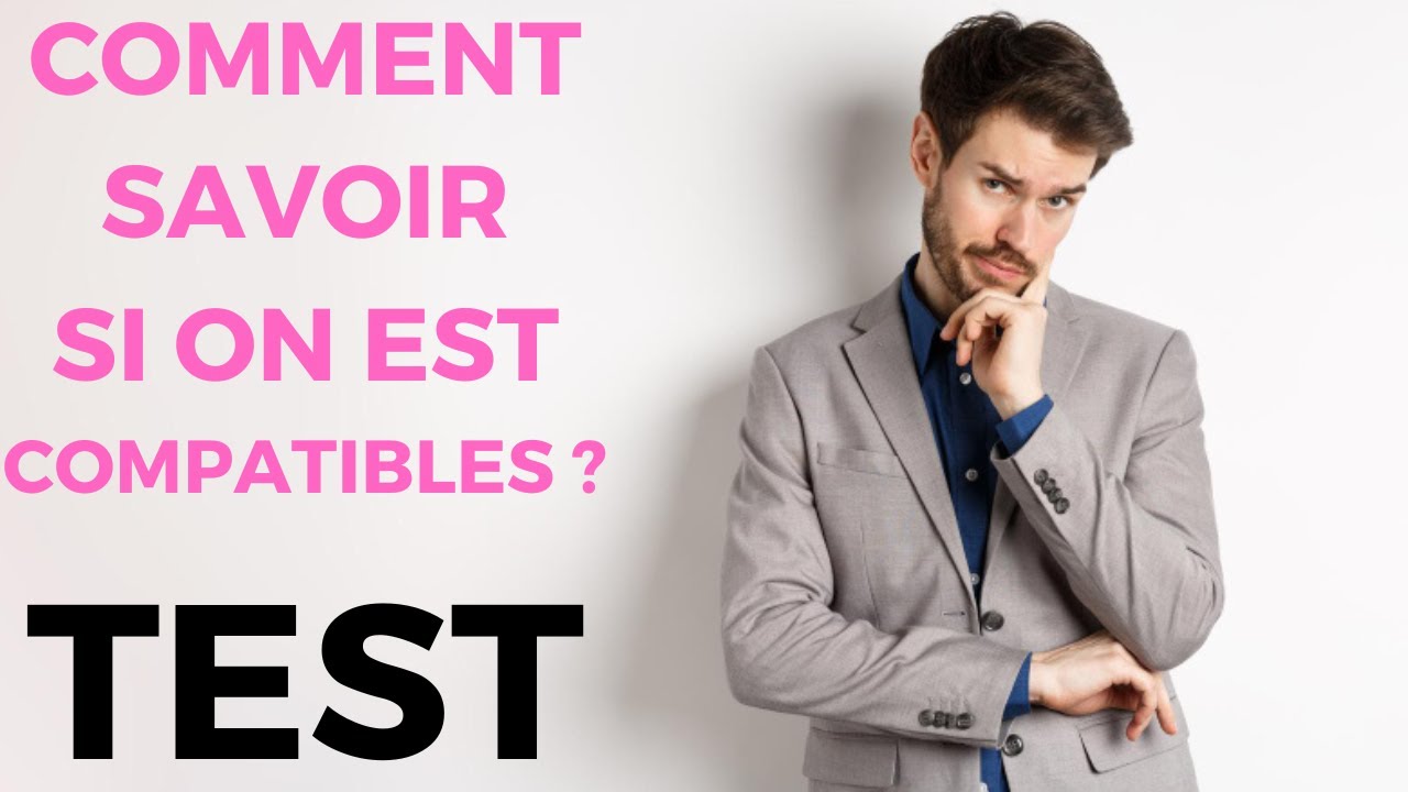 Comment Savoir Si Vous Êtes Compatible Avec Un Homme ? (Test De ...