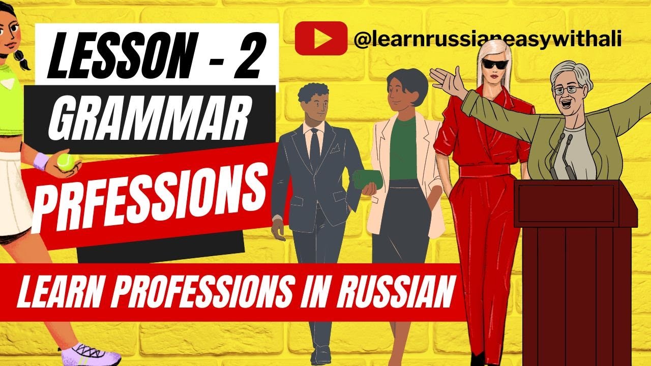 Learn Russian Easy with Ali. Lesson 2 - Grammar and Professions in ...