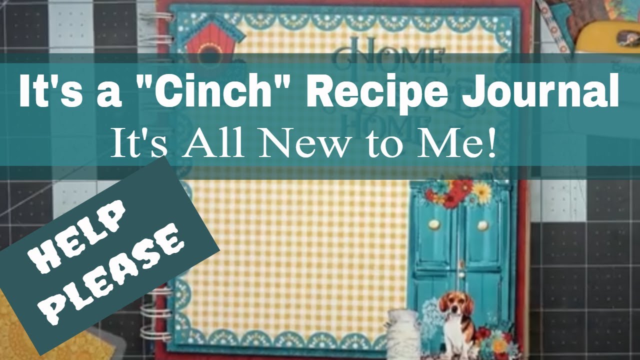 It's a "Cinch" Recipe Journal - It's All New to Me! Help! - YouTube