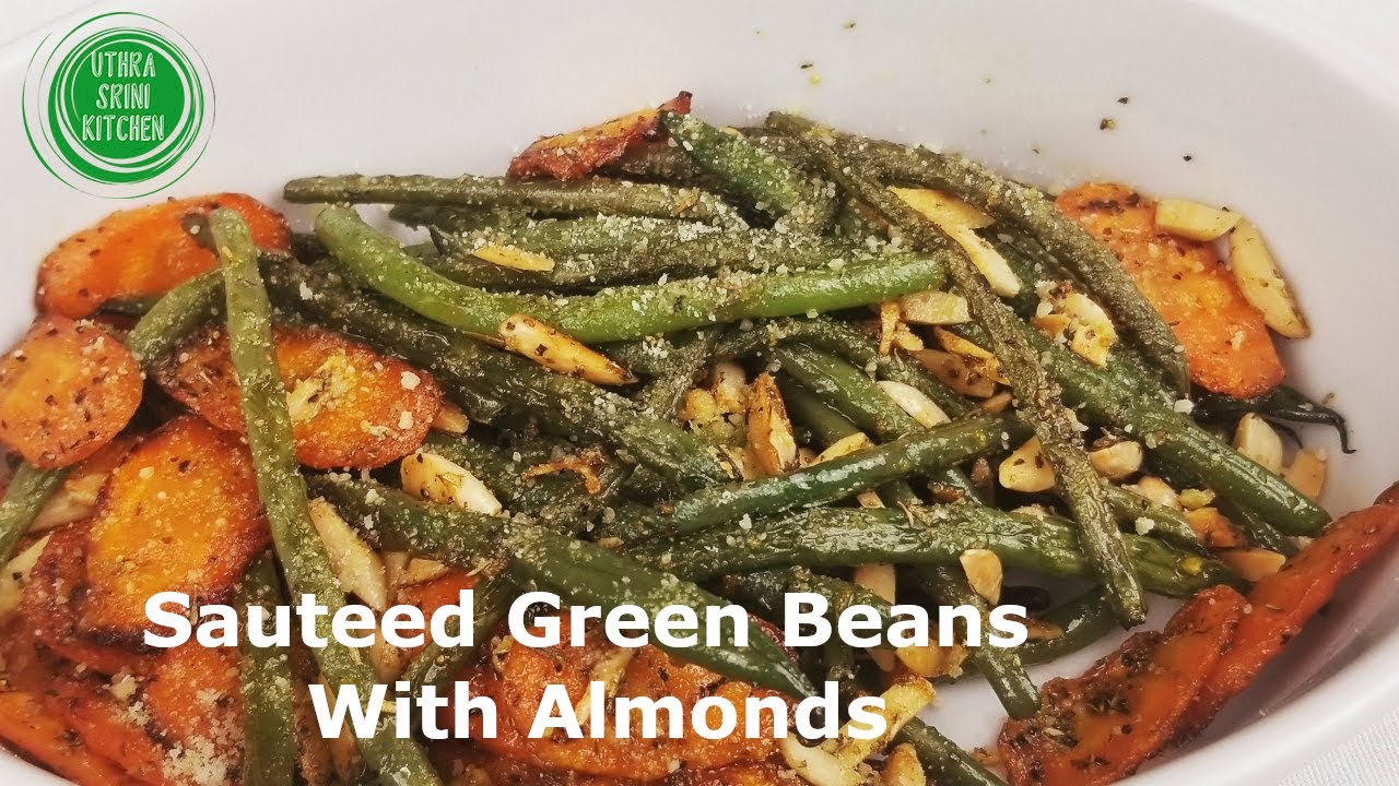 Sautéed Green Beans with Almonds | Green Beans Almondine | French Green ...