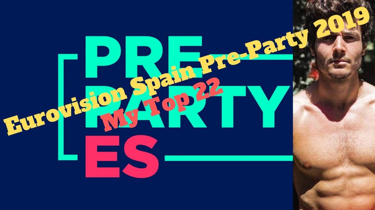 Eurovision Pre Party Spain 2019 | Top 22 - YouTube