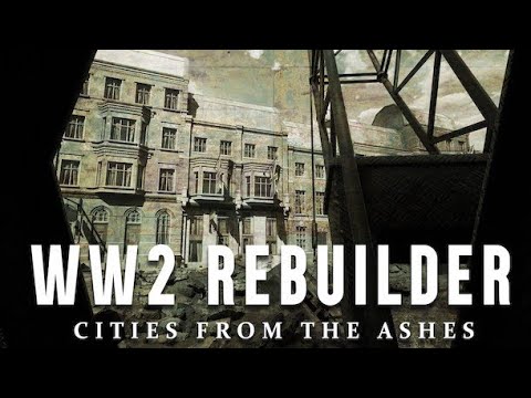 Rebuilding A City! - WW2 Rebuilder Cities From The Ashes - YouTube