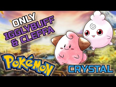 I Beat Pokemon CRYSTAL with Only One CLEFFA and IGGLYBUFF - YouTube