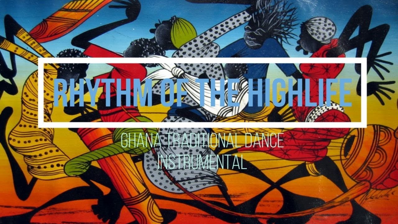 Rhythm of the Highlife Ghana Dance - YouTube