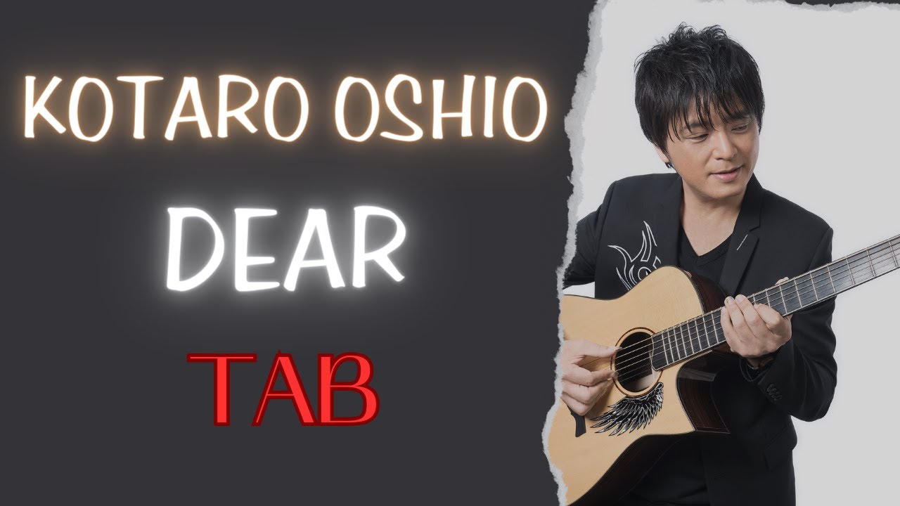 (Kotaro Oshio) Dear | TAB Lesson - YouTube
