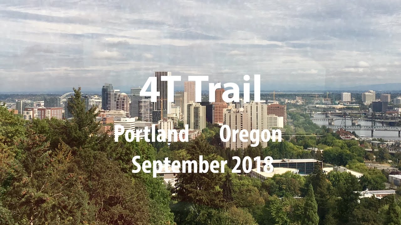4T Trail - Portland, Oregon (September 2018) - YouTube