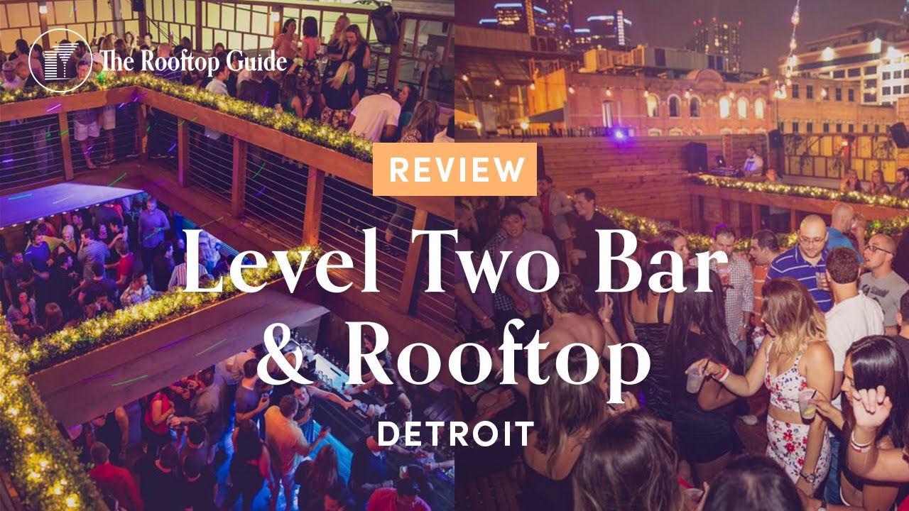 Level Two Bar & Rooftop in Detroit - Review - YouTube